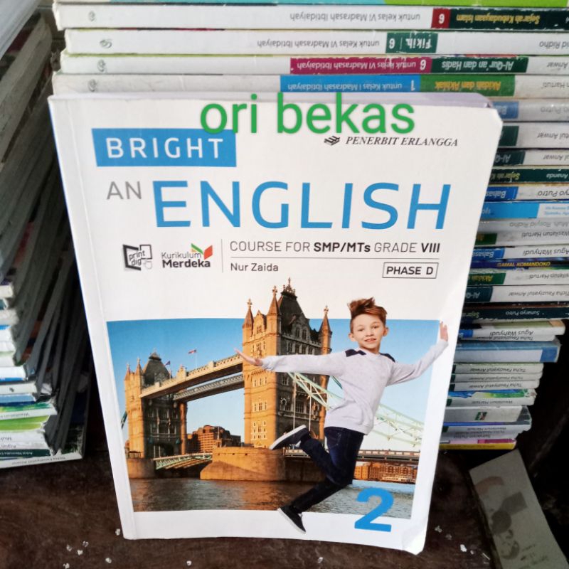 Jual Buku BRIGHT AN ENGLISH Kurikulum MERDEKA untuk SMP/MTs Kelas VIII 2 (PHASE D) - Nur Zaida ...