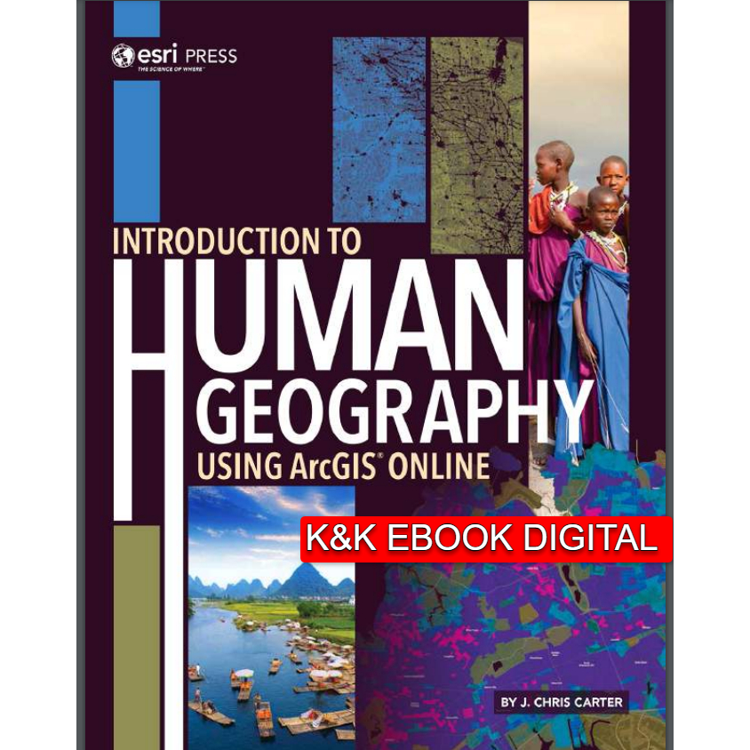 Jual (Pdf) Buku Introduction to Human Geography Using ArcGIS Online( J ...