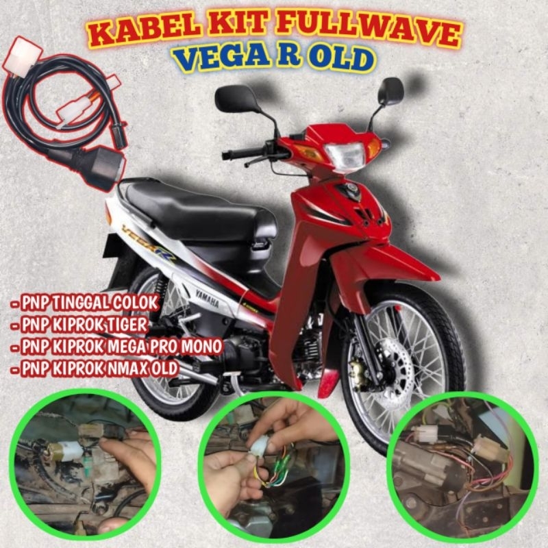 Jual KABEL KIT FULLWAVE VEGA R OLD PNP KIPROK TIGER/MEGA PRO/NMAX ...