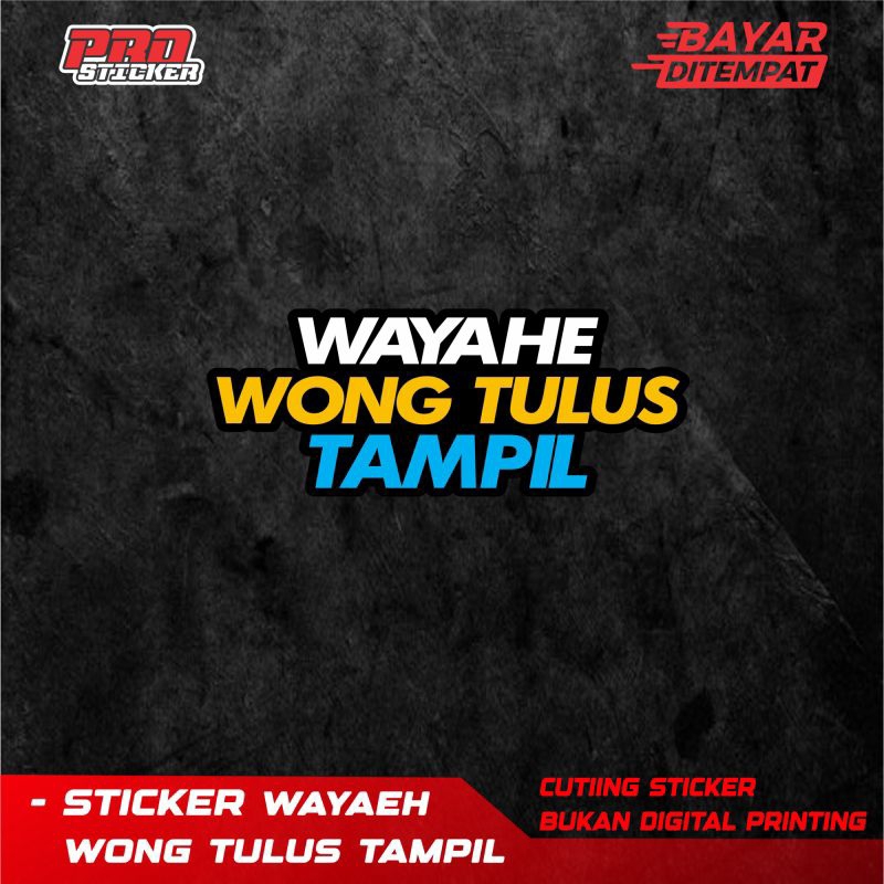 Jual Stiker Wayahe wong tulus tampil cutting sticker motor helm viral ...
