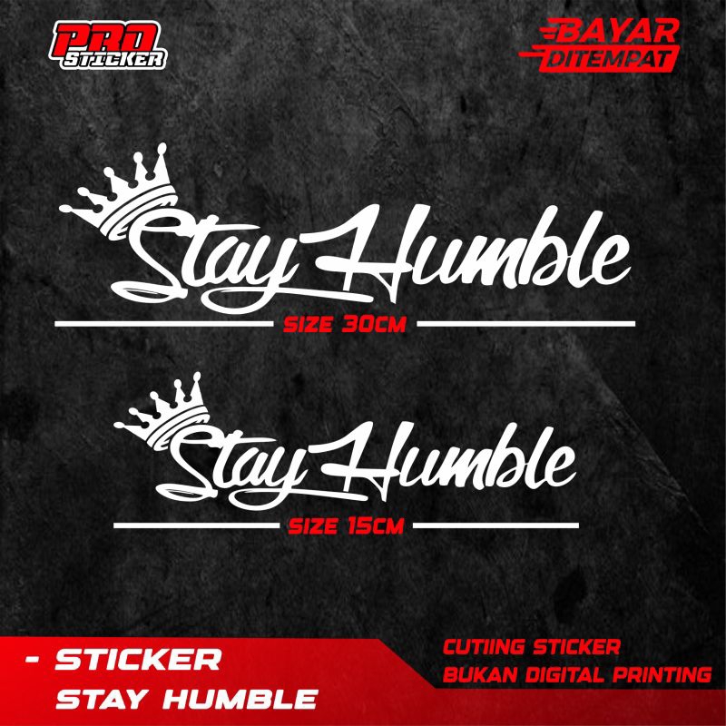 Jual STIKER STAY HUMBLE CUTTING STICKER MOBIL MOTOR VIRAL | Shopee ...