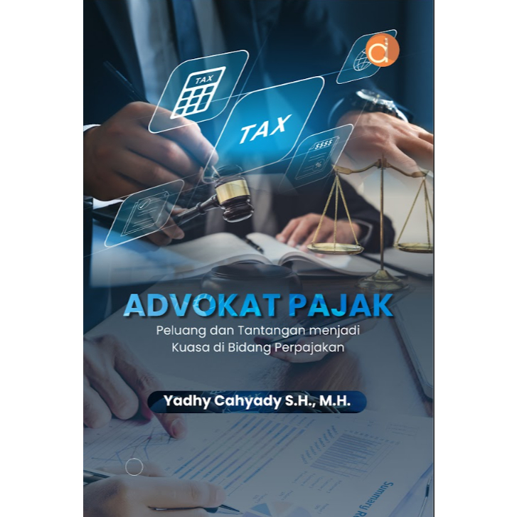 Jual PROMO Buku Advokat Pajak Peluang dan Tantangan Menjadi Kuasa di ...