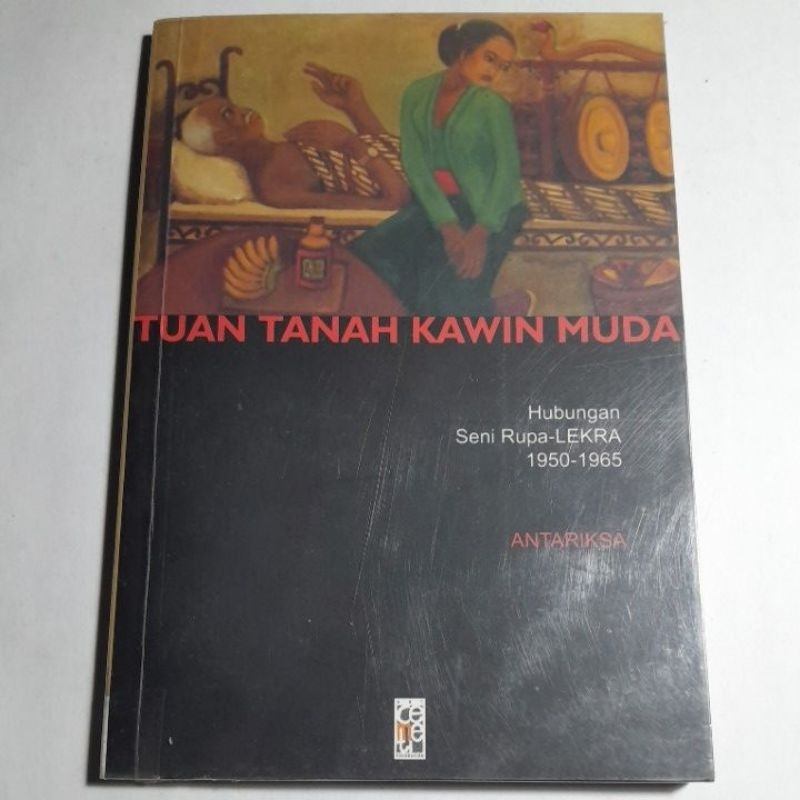 Jual Buku Tuan Tanah Kawinn Muda Hubungan Seni Rupa Lekra 1950-1965 ...