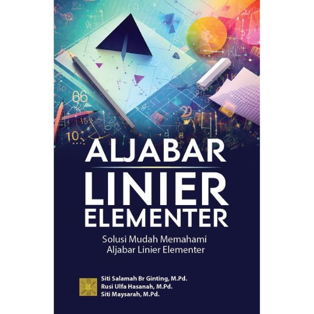 Jual Aljabar Linier Elementer: Solusi Mudah Memahami Aljabar Elementer ... Jual Aljabar Linier Elementer: Solusi Mudah Memahami Aljabar Elementer ...