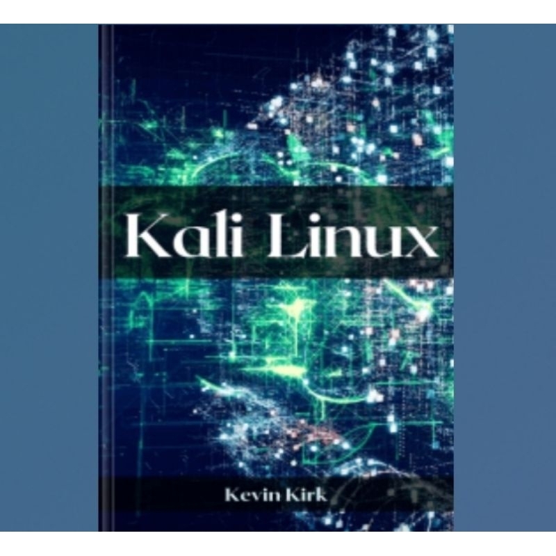 Jual Buku KALI LINUX: Mastering the Art of Ethical Hacking and ...