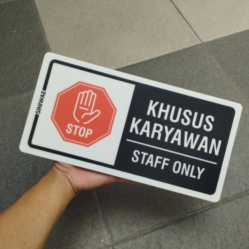 Jual Sign Acrylic Lambang Stop "Khusus Karyawan / Staff Only" Akrilik ...