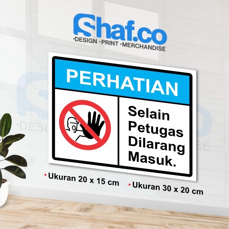 Jual STICKER PERHATIAN SELAIN PETUGAS DILARANG MASUK | Shopee Indonesia