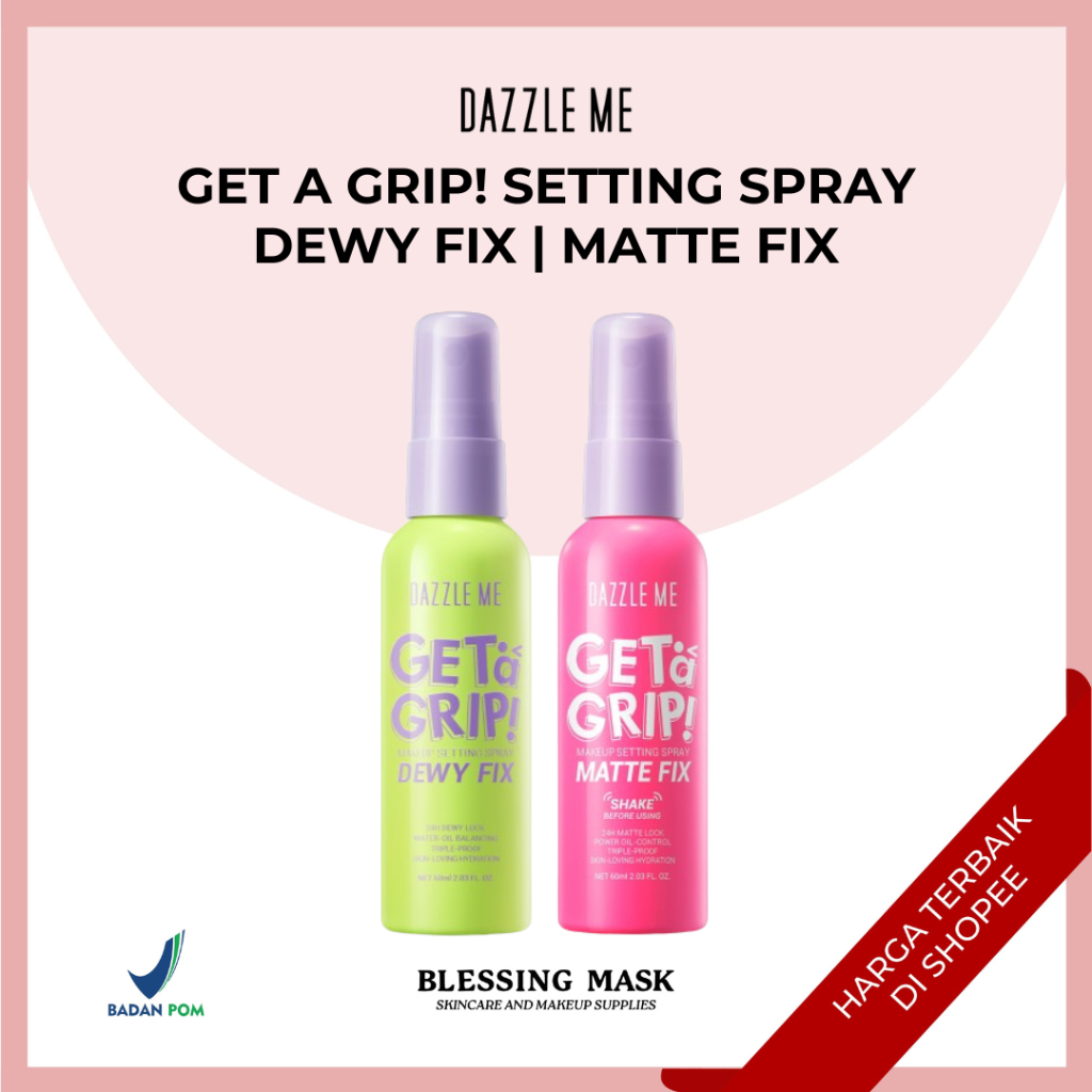 Jual DAZZLE ME Get a Grip! Makeup Setting Spray | Dewy Fix | Matte Fix | ACNE | Shopee Indonesia