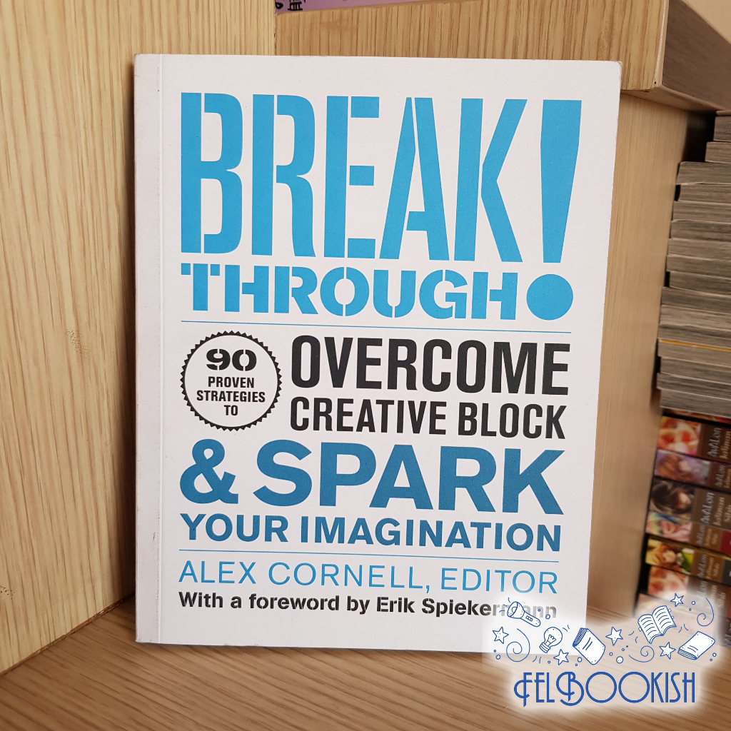 Jual Break Through! 90 Proven Strategies to Overcome Creative Block and Spark Your Imagination ...