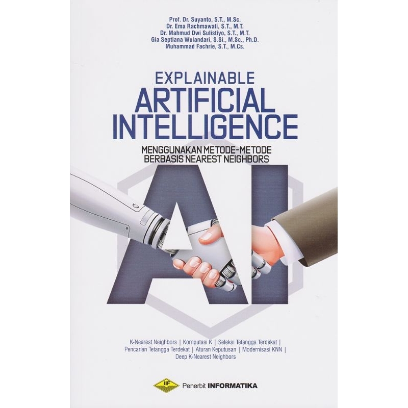 Jual EXPLAINABLE ARTIFICIAL INTELLIGENCE (MENGGUNAKAN METODE-METODE BERBASIS NEAREST NEIGHEBORS ...