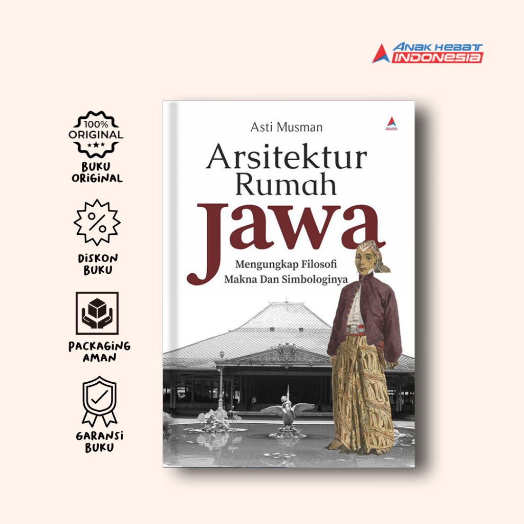 Jual Buku Arsitektur Rumah Jawa - Asti Musman - Anak Hebat Indonesia | Shopee Indonesia
