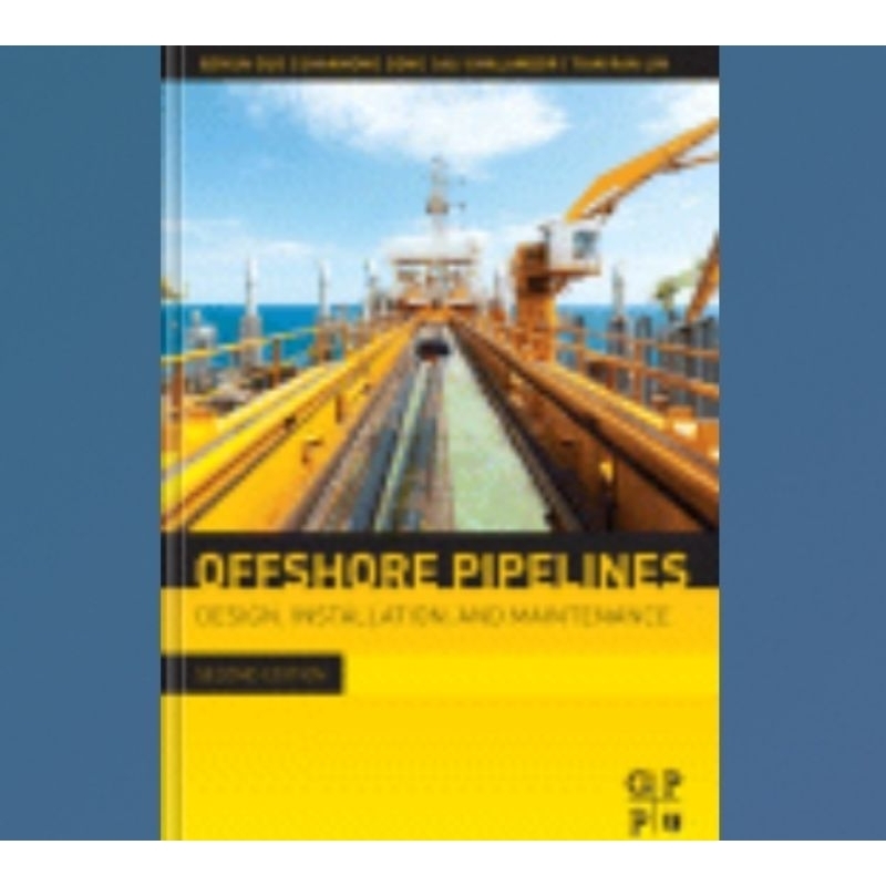 Jual Buku Offshore Pipelines. Design, Installation, and Maintenance ...