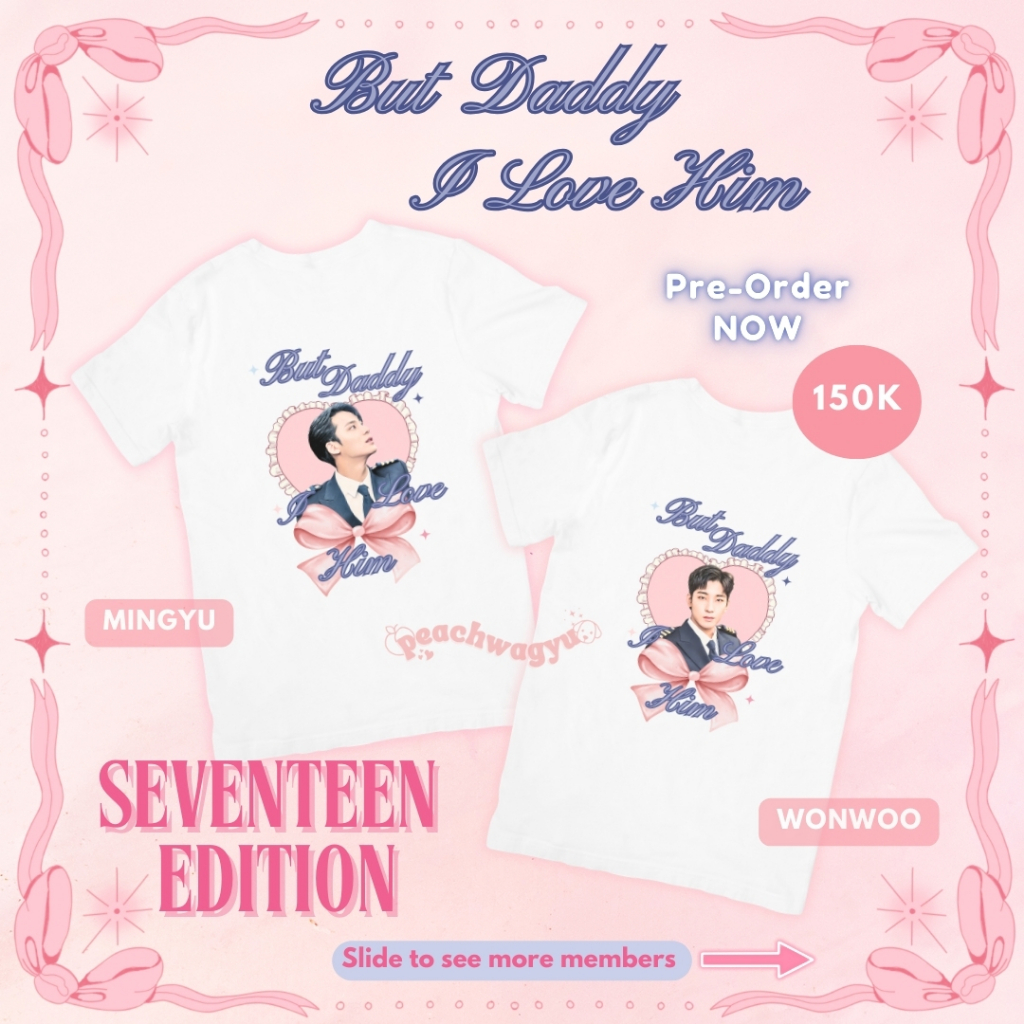Jual [PO 3 HARI] But Daddy I Love Him - Seventeen Edition T-Shirt ...