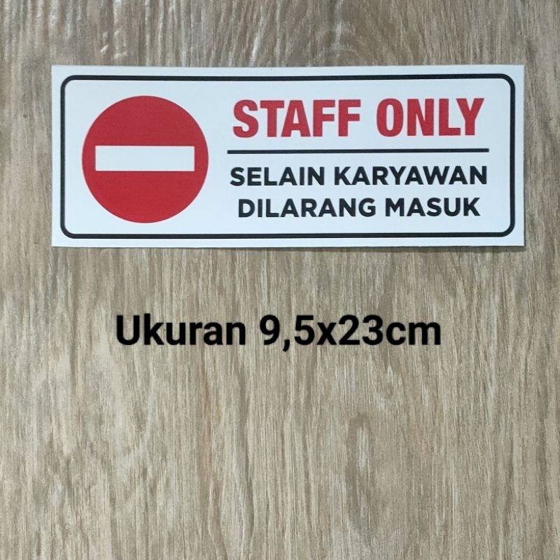 Jual stiker staff only, stiker selain karyawan dilarang masuk, Bahan ...