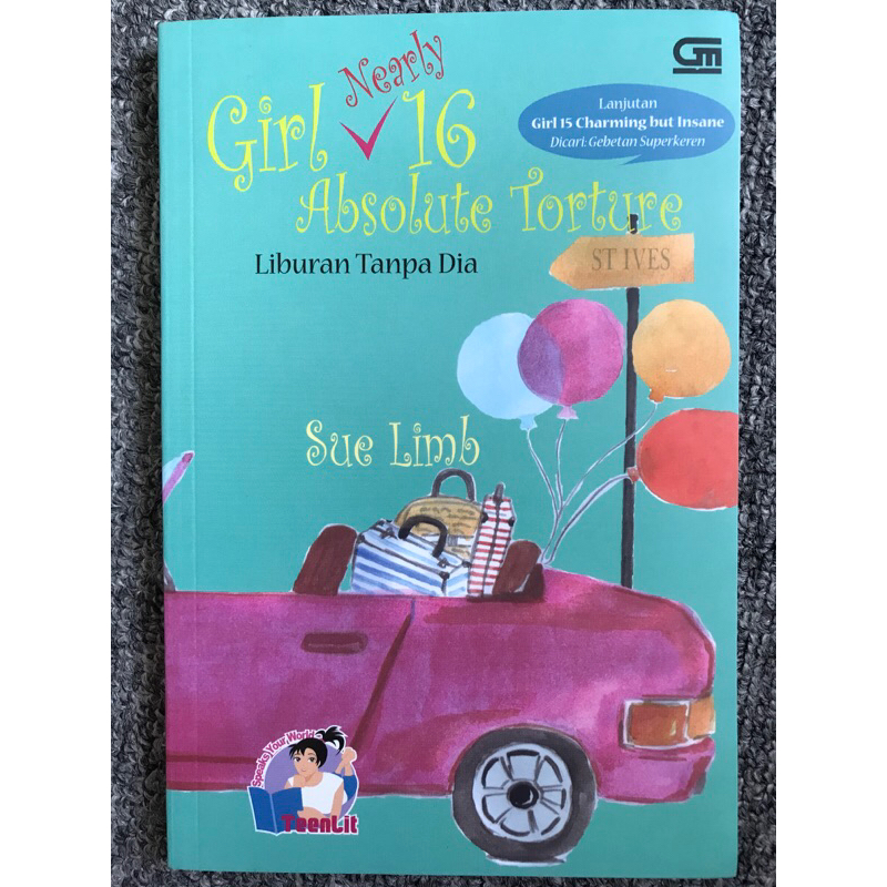 Jual Novel Teenlit Girl Nearly 16 Absolute Torture - Liburan Tanpa Dia ...