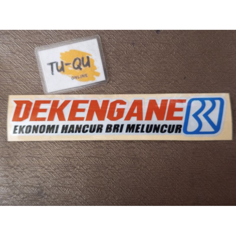 Jual Sticker DEKENGANE BRI ( Ekonomi hancur BRI Meluncur) | Shopee ...