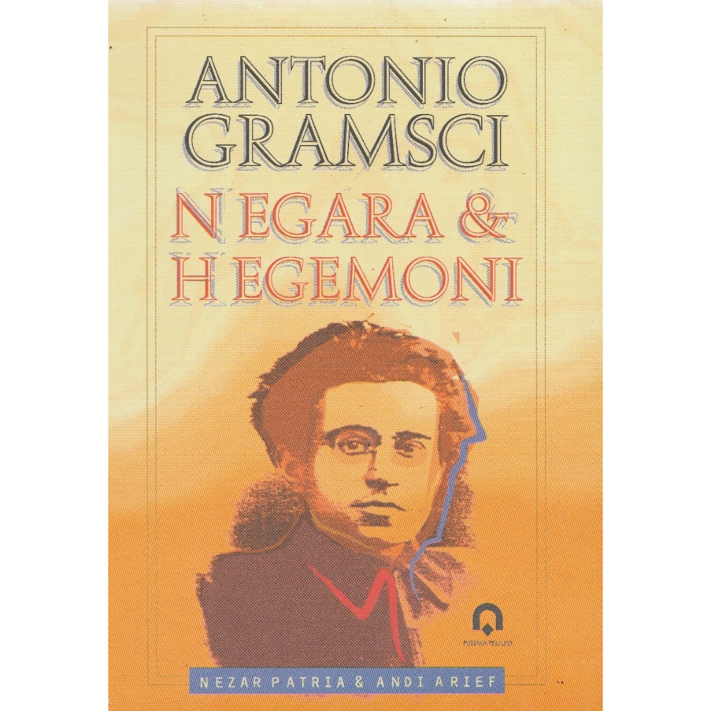 Jual Buku Antonio Gramsci Negara & Hegemoni - Nezar Patria | Shopee ...