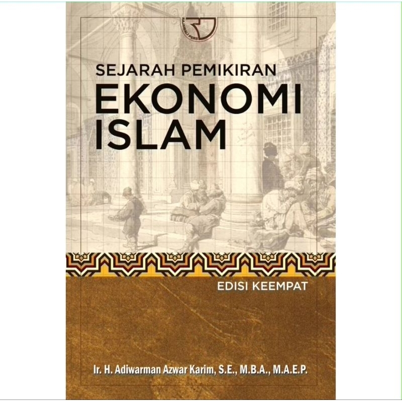 Jual BUKU SEJARAH PEMIKIRAN EKONOMI ISLAM EDISI KEEMPAT - ADIWARMAN ...