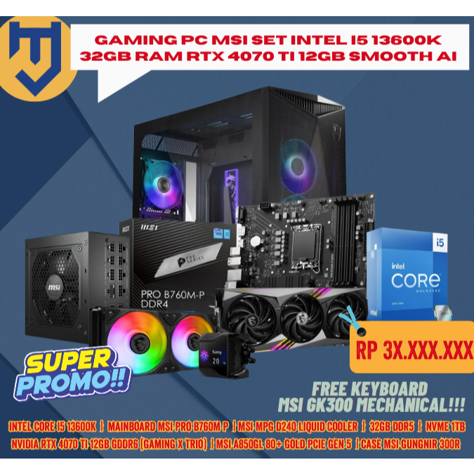 Jual Gaming PC MSI Set Intel I5 13600K 32GB RAM RTX 4070 TI 12GB Smooth ...