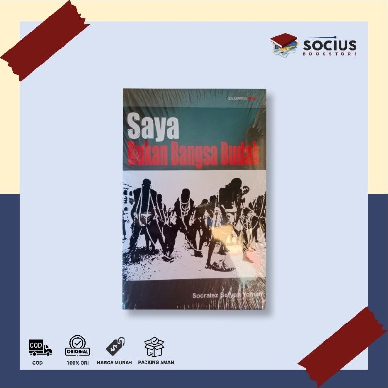Jual BUKU [ ORIGINAL ] SAYA BUKAN BANGSA BUDAK - SOCRATES SOFYAN YOMAN ...