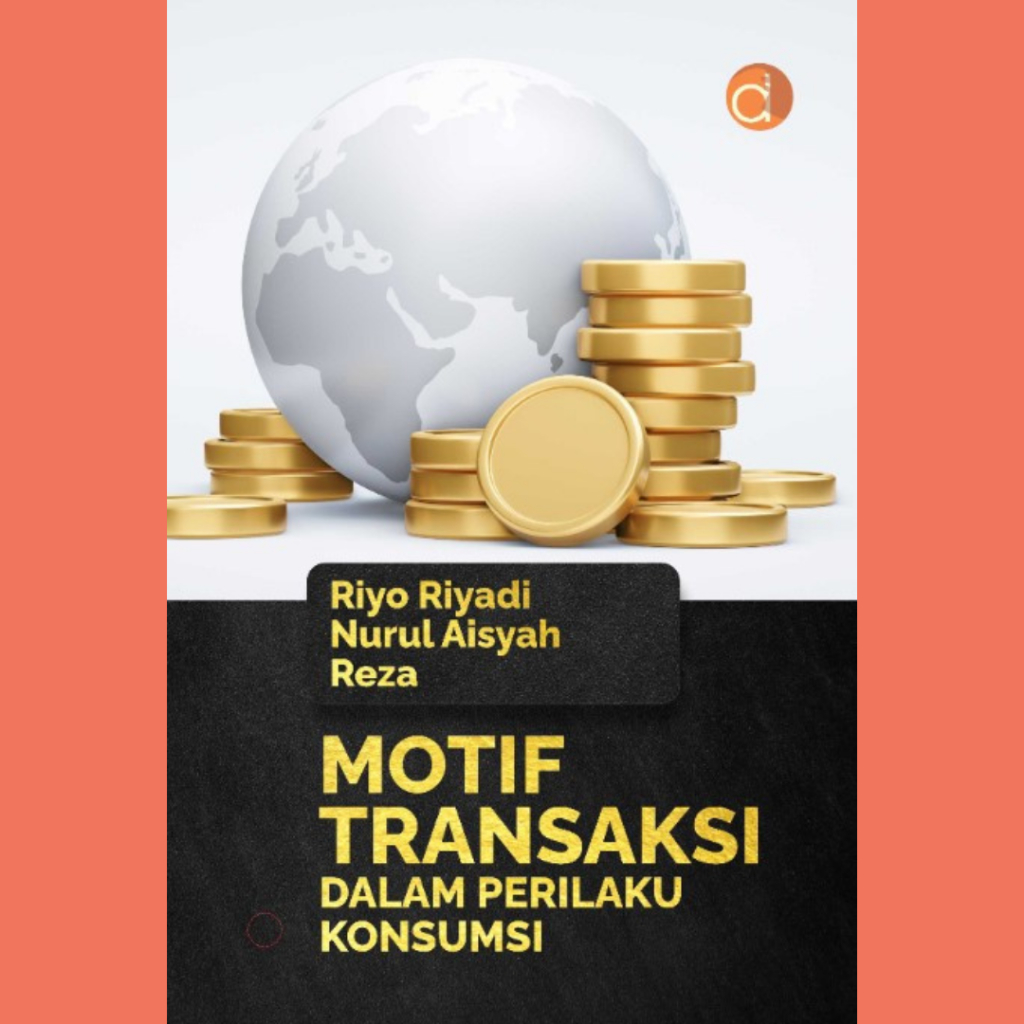 Jual Buku Motif Transaksi dalam Perilaku Konsumsi - Riyo Riyadi, Nurul ...
