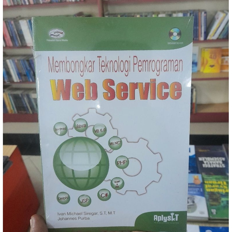 Jual Membongkar Teknologi Pemrograman Web Service+CD - Ivan Michael ... Jual Membongkar Teknologi Pemrograman Web Service+CD - Ivan Michael ...