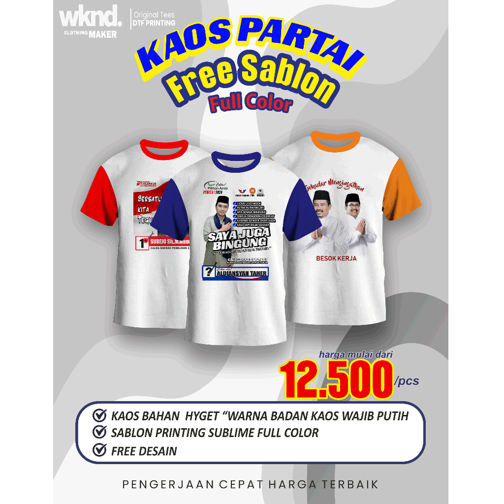 Jual MINIMAL 12 PCS KAOS CALEG Kaos partai / kaos kampanye / kaos ...