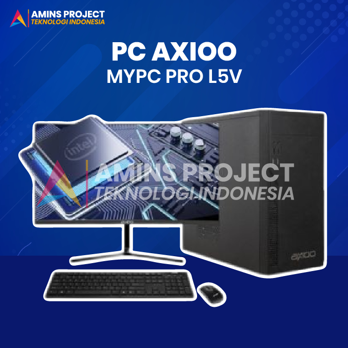 Jual PC AXIOO MyPc Pro L5V (16GB/256GB SSD-512GB NVME + 1TB HDD-2TB HDD ...