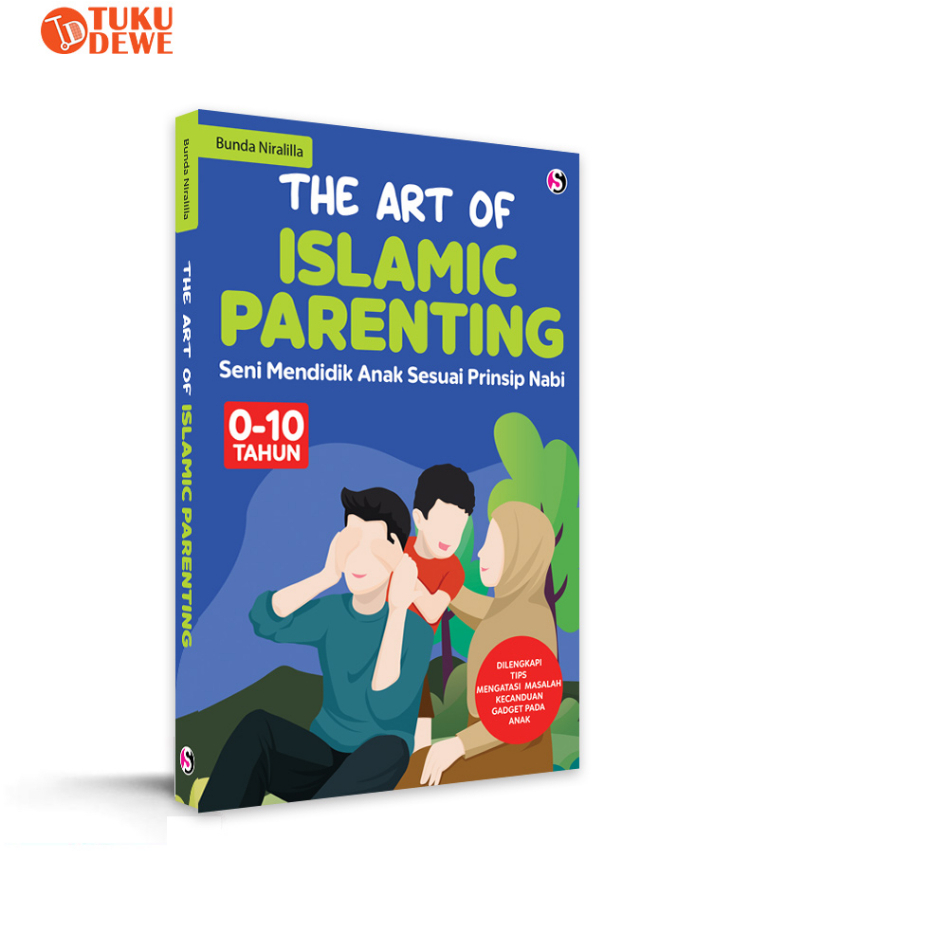 Jual Buku Islamic Parenting The Art Of Islamic Parenting - Seni Mendidik Anak Sesuai Prinsip ...