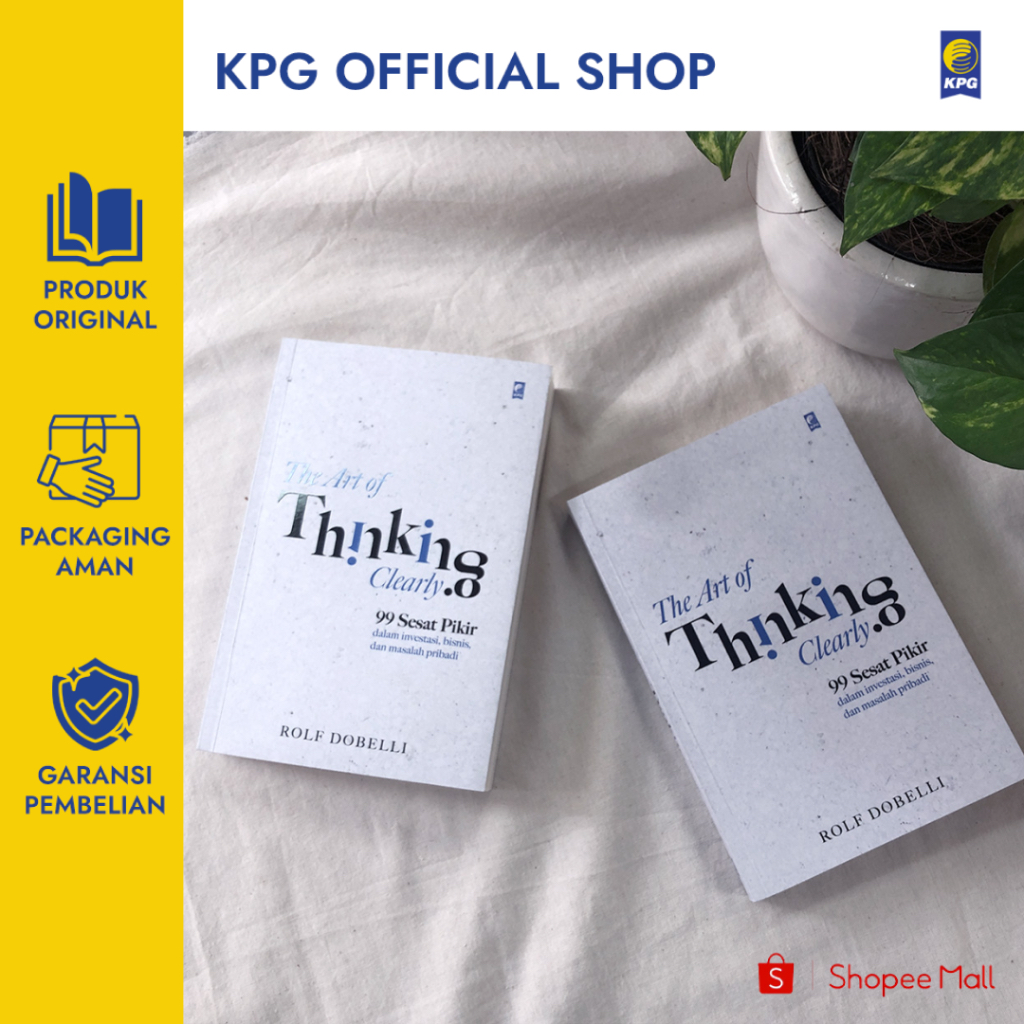 Jual KPG - The Art Of Thinking Clearly (2023) (Rolf Dobelli) | Shopee ...