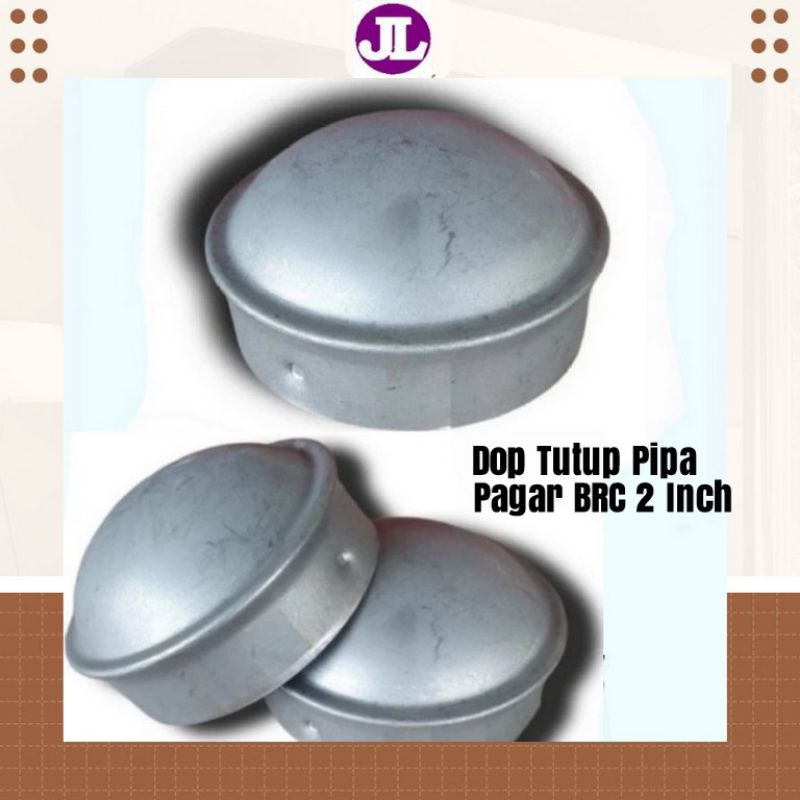 Jual Tutup Pipa Pagar BRC Ukuran 2 Inch Dop Tutup Pipa Pagar BRC Ukuran ... Jual Tutup Pipa Pagar BRC Ukuran 2 Inch Dop Tutup Pipa Pagar BRC Ukuran ...