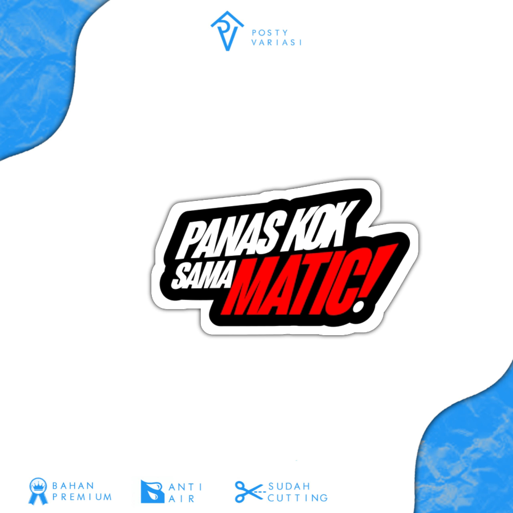 Jual Stiker MOTOR PANAS KOK SAMA MATIC Stiker Motor Sticker Racing ...