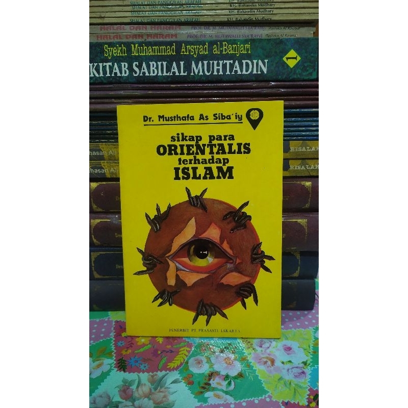 Jual SIKAP ORIENTALIS TERHADAP ISLAM, Karya Syaikh Dr. Musthafaa As ...