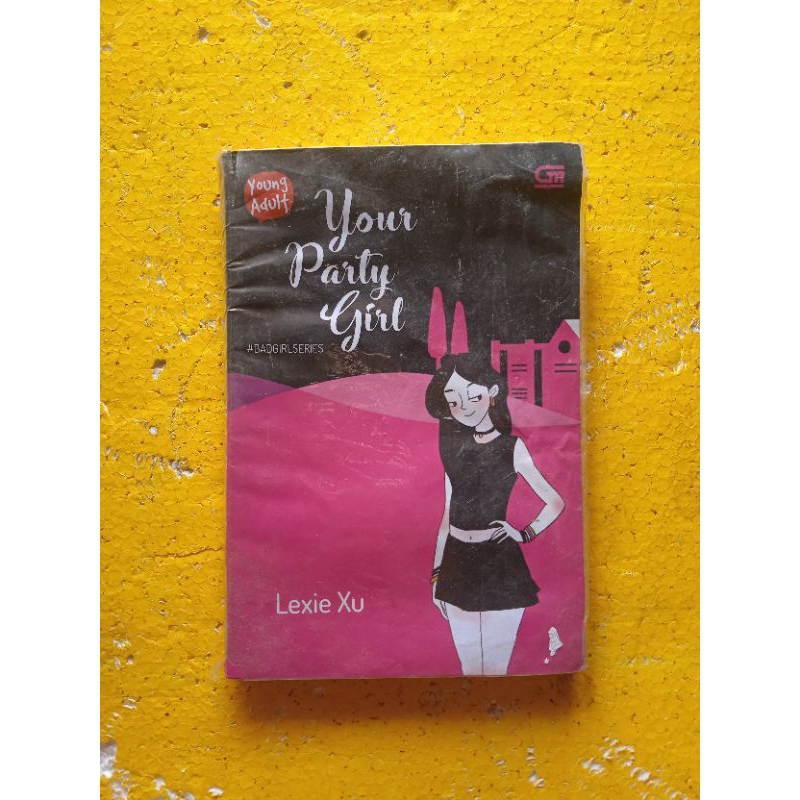 Jual [PT. Gramedia Pustaka Utama] Buku Novel : Your Party Girl - Lexie ...
