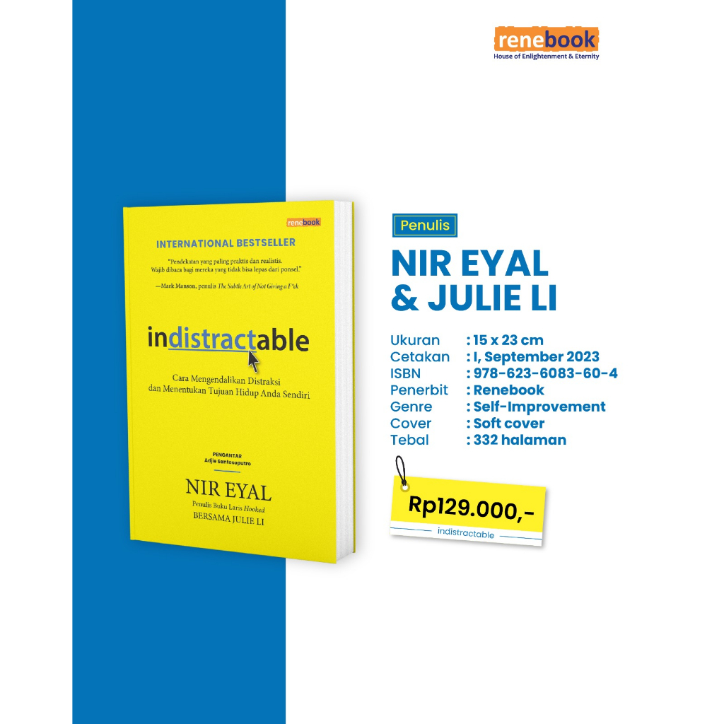 Jual Indistractable : Seni Hidup Bebas Distraksi - Nir Eyal dan Julie Li | Shopee Indonesia