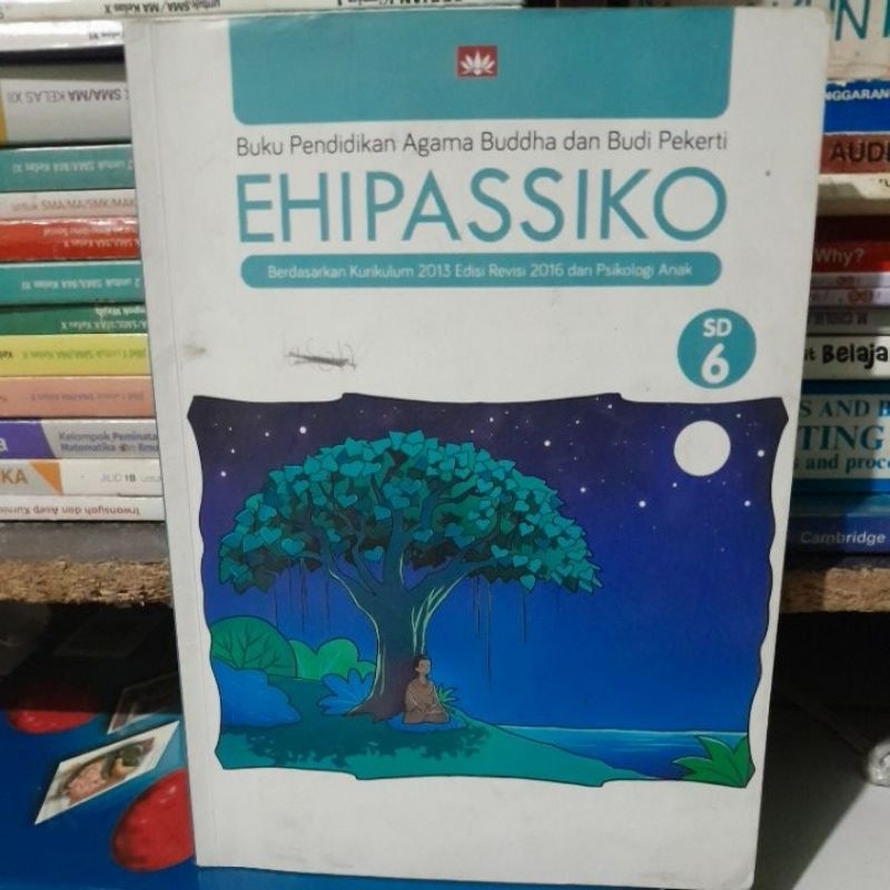 Jual BUKU EHIPASSIKO/PENDIDIKAN AGAMA BUDDHA DAN BUDI PEKERTI KELAS 6 SD | Shopee Indonesia