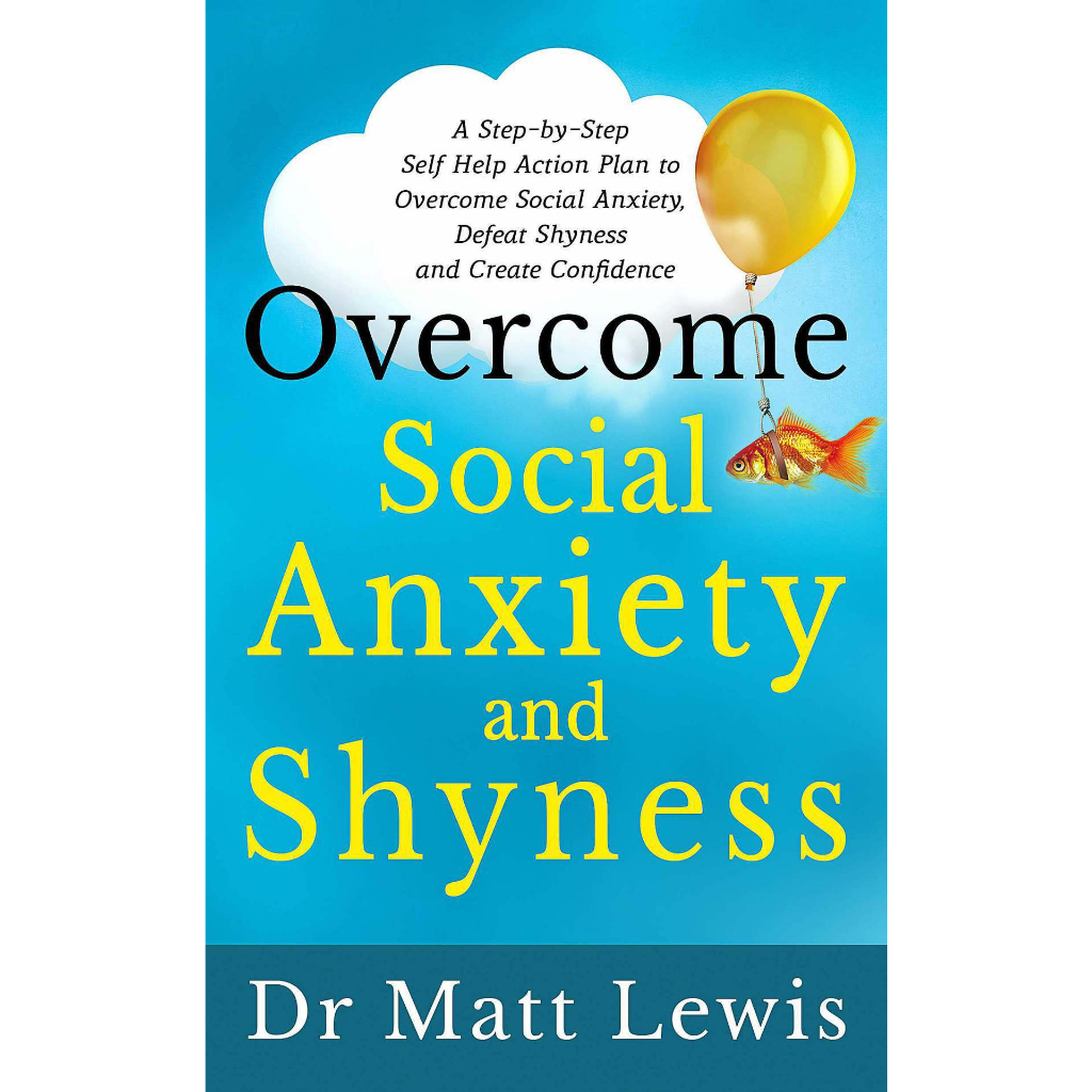 Jual Buku Overcome Social Anxiety and Shyness A Step-by-Step Self Help Action Plan to Overcome ...