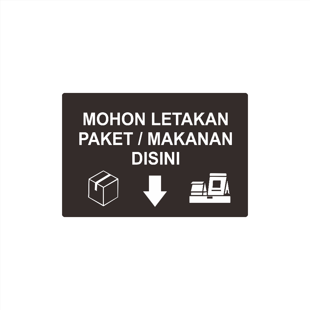 Jual SIGN MOHON LETAKAN PAKET/MAKANAN DISINI 20 X 30 CM | TANDA ARAH ...