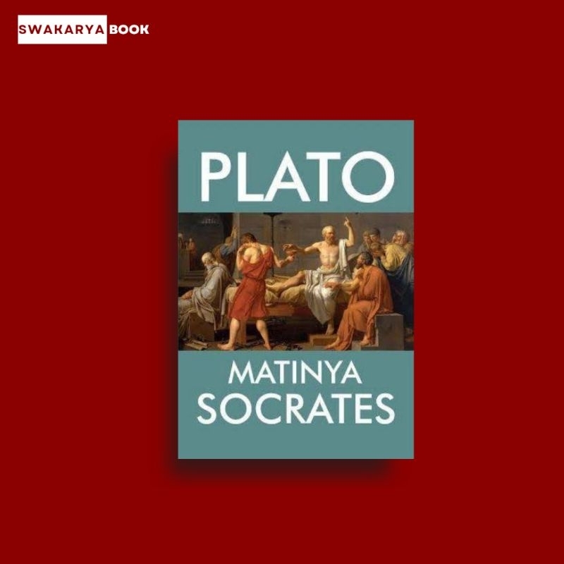 Jual Buku Matinya Socrates Karya Plato | Shopee Indonesia