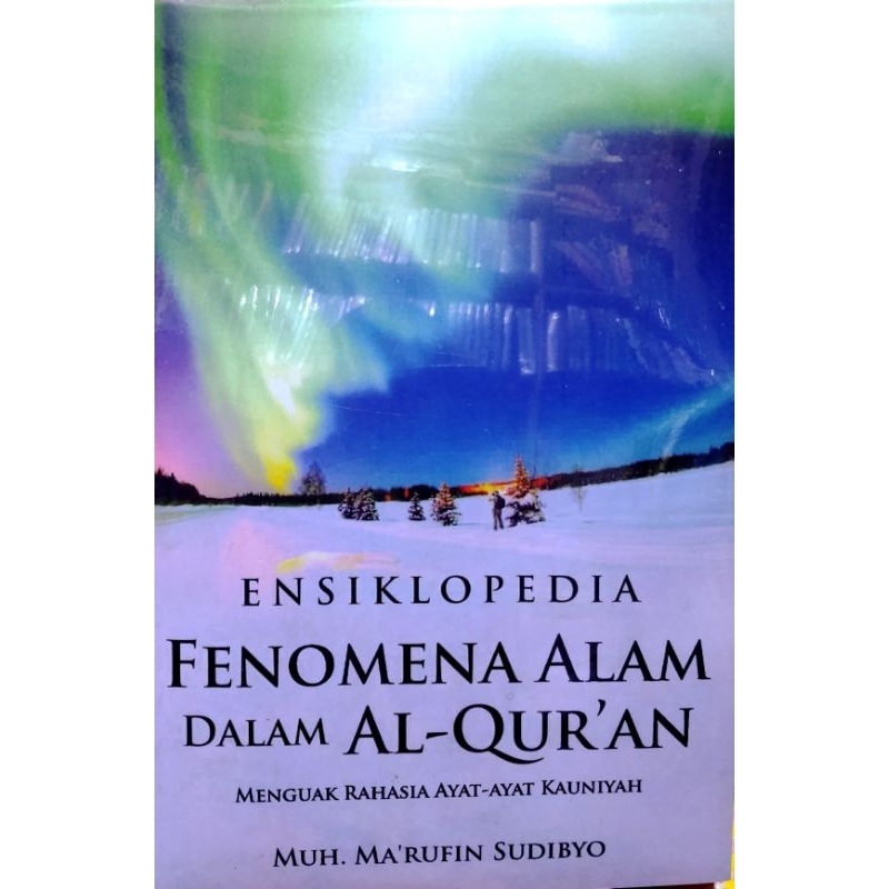 Jual Ensiklopedia Fenomena Alam Dalam Al-Qur'an-Muh. Ma'rufin Sudibyo ...