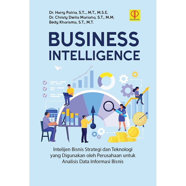Jual Business Intelligence Intelijen Bisnis Strategi dan Teknologi yang Digunakan oleh ...