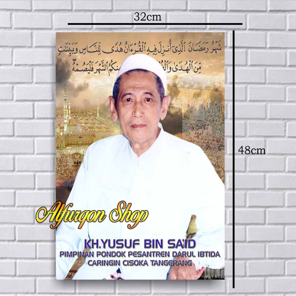 Jual POSTER KH YUSUF SAID POSTER ULAMA | Shopee Indonesia