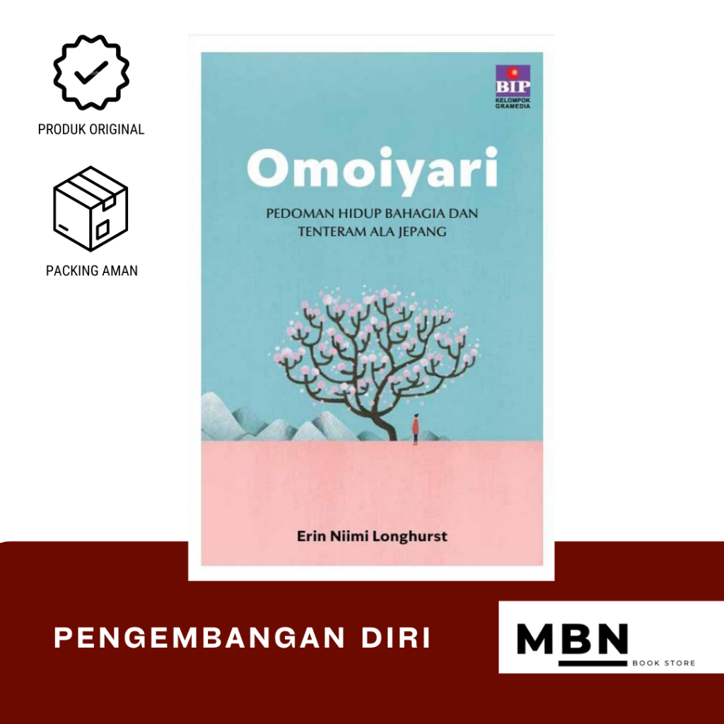 Jual OMOIYARI: PEDOMAN HIDUP BAHAGIA DAN TENTERAM ALA JEPANG - BIP ...