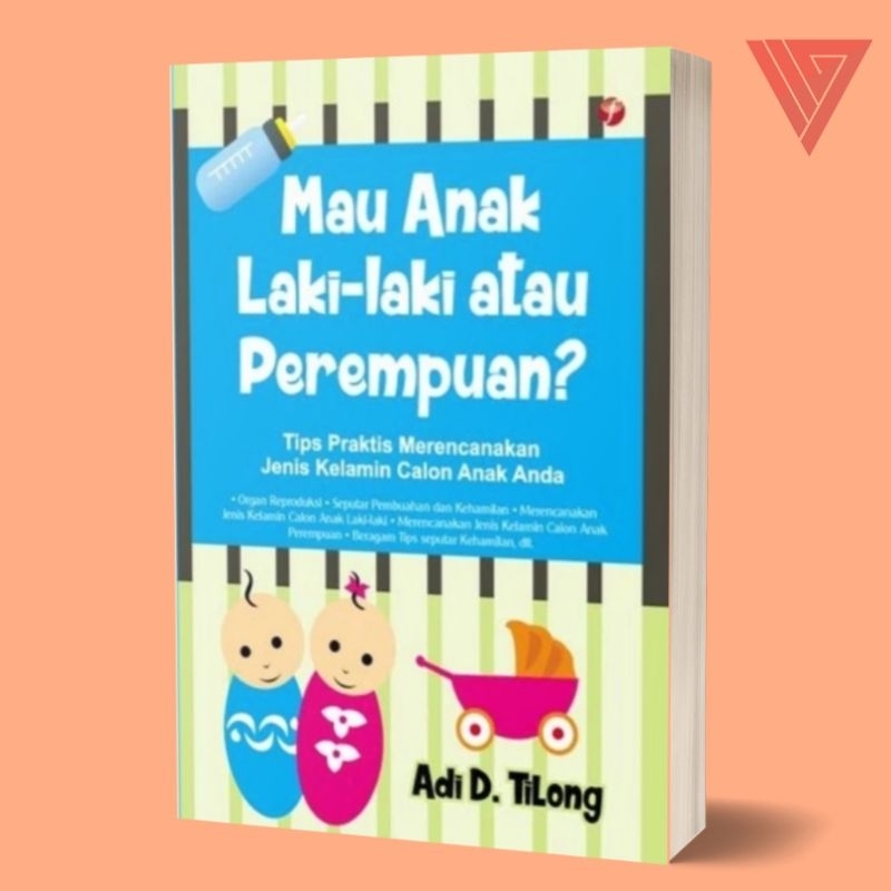 Jual Iyig - Buku Mau Anak Laki Laki Atau Perempuan? - Adi D. Tilong ...