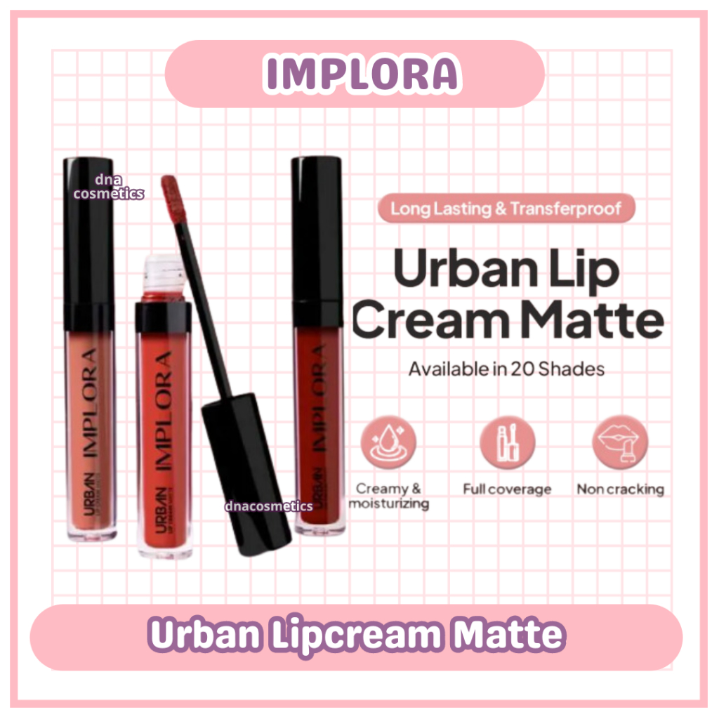 Jual IMPLORA URBAN LIP CREAM MATTE / IMPLORA LIPCREAM TAHAN LAMA - DNA ...