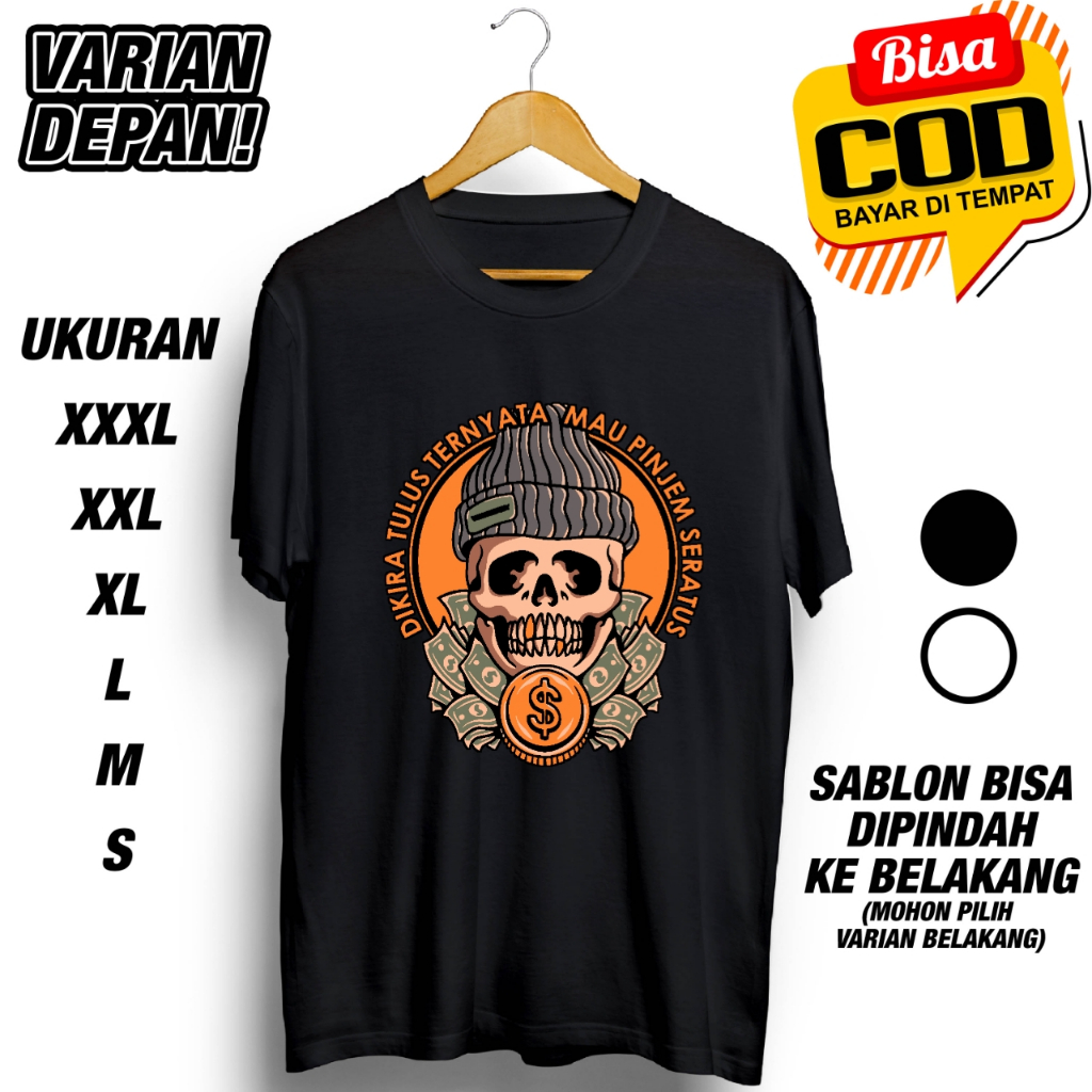 Jual KAOS TENGKORAK OREN DIKIRA TULUS TERNYATA MAU PINJAM SERATUS | Shopee Indonesia