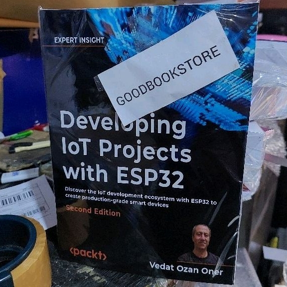 Jual Buku Developing IoT Projects with ESP32 - Second Edition | Shopee ... Jual Buku Developing IoT Projects with ESP32 - Second Edition | Shopee ...
