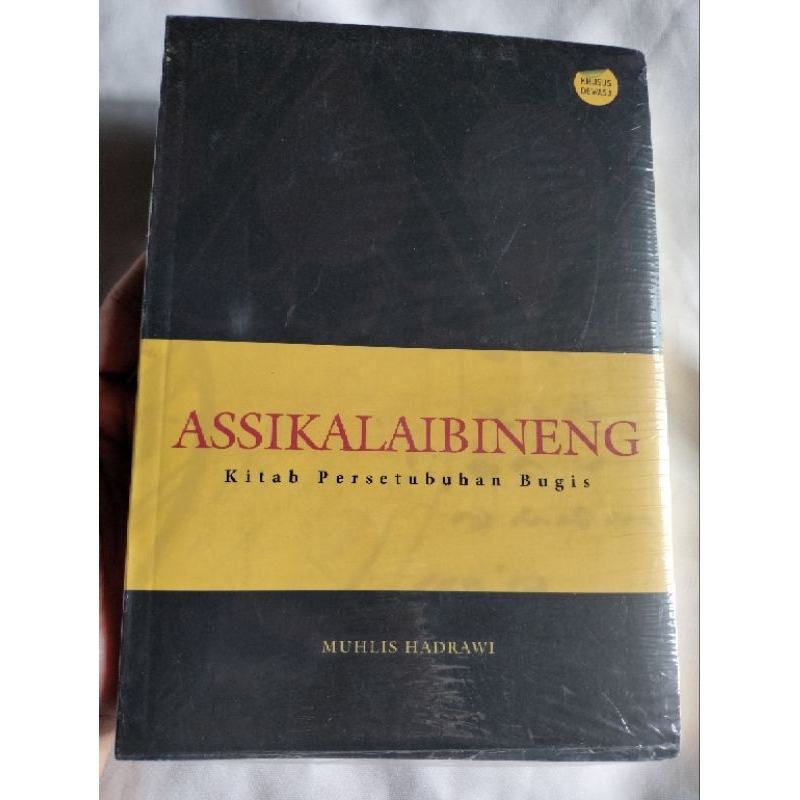 Jual Buku Assikalaibineng (Kitab Persetubuhan Bugis) - Mukhlis Hadrawi ...