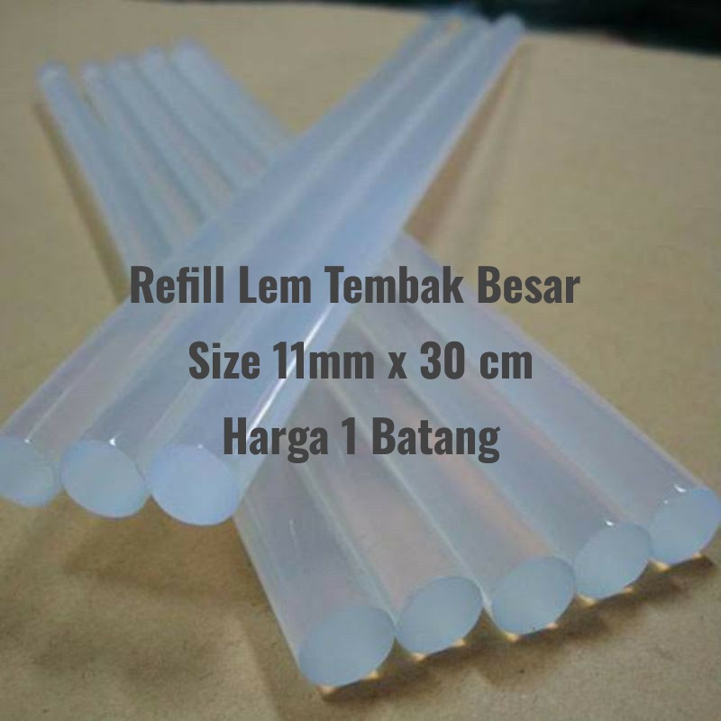Jual Refill Lem Tembak / isi Lem Bakar / Glue Gun Stick Bening Besar 11mm x 30cm ( Harga 1 ...