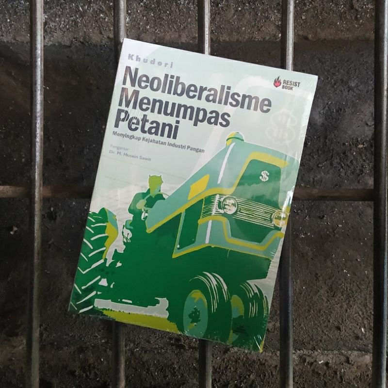 Jual Neoliberalisme Menumpas Petani - Khudori - Resist Book | Shopee ...